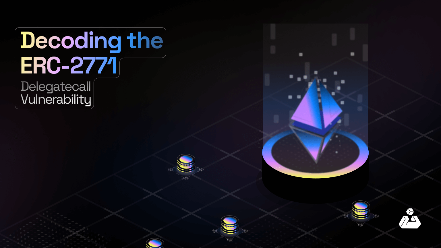 Decoding the ERC-2771 Delegatecall Vulnerability - BlockApex