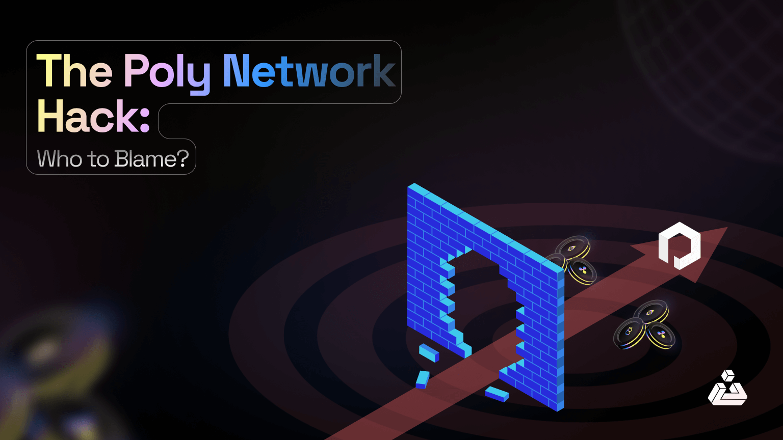 The Poly Network Hack: Who to Blame? - BlockApex