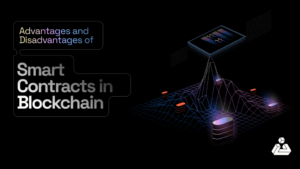 Advantages and Disadvantages of Smart Contracts in Blockchain Technology - BlockApex