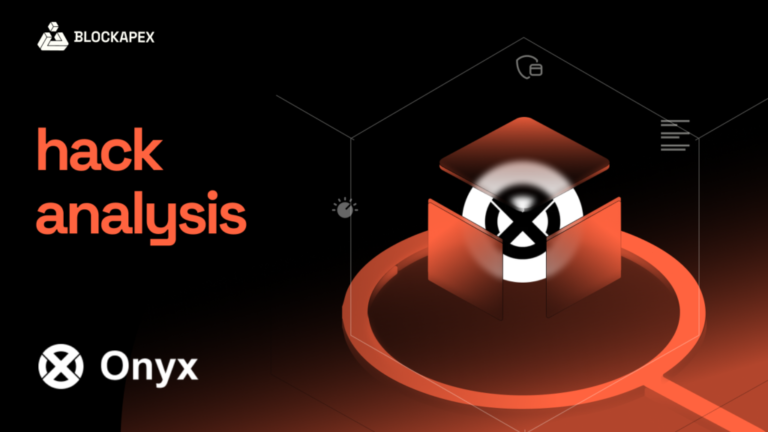 Onyx DAO Hack Analysis - BlockApex