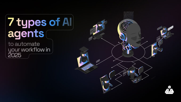 7 Types of AI Agents That Can Automate Your Workflow - BlockApex