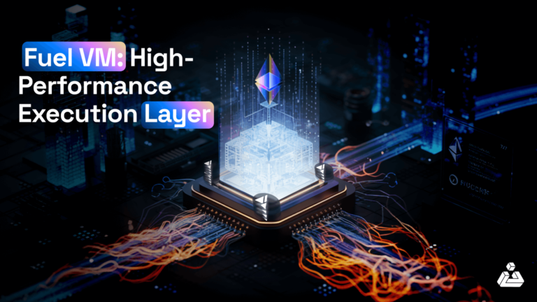Fuel VM: High-Performance Execution Layer - BlockApex
